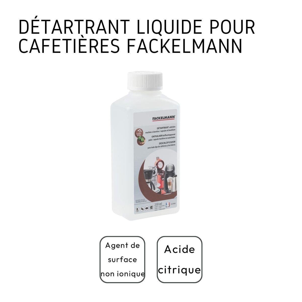 Détartrant pour cafetière et machine à café 250 ml fackelmann divers ...